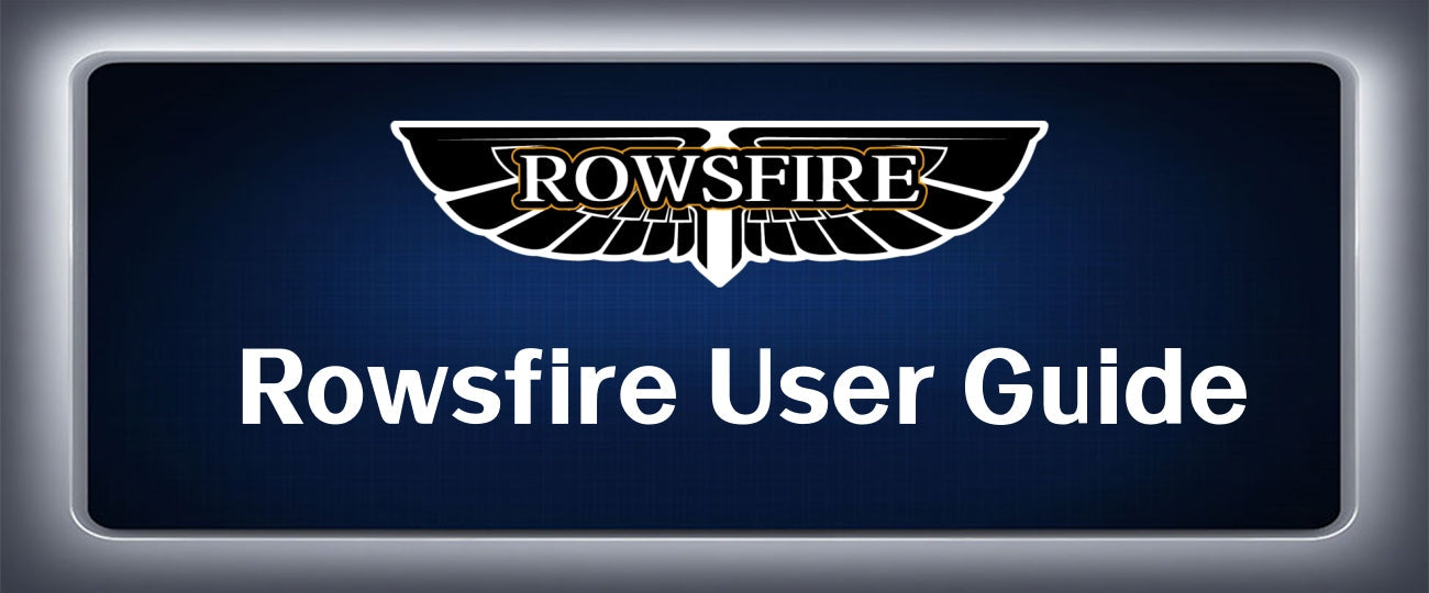 Rowsfire User Guide | Rowsfire